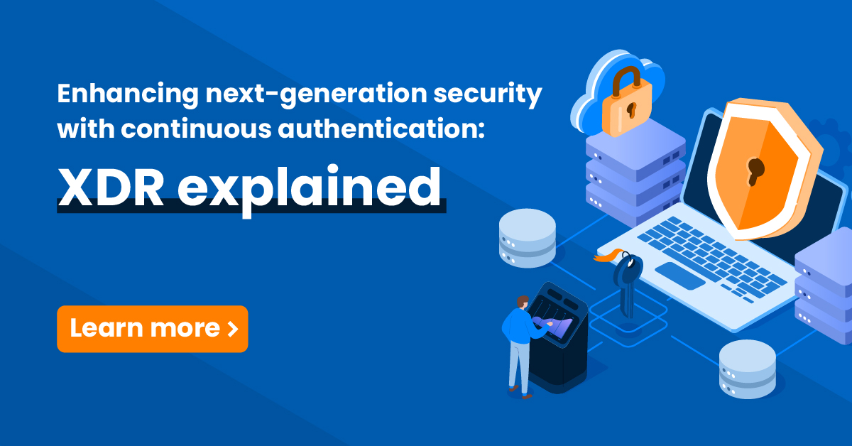 Enhancing next-generation security with continuous authentication: XDR explained - TypingDNA Blog