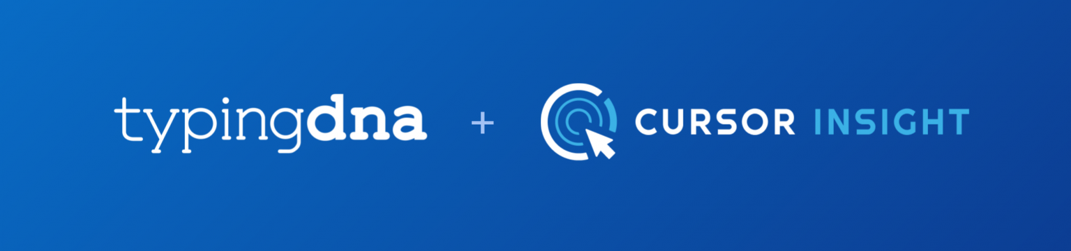 TypingDNA and Cursor Insight Announce Strategic Alliance - TypingDNA Blog